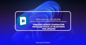 Windows Update Standalone Installer stuck at Searching for Updates ...